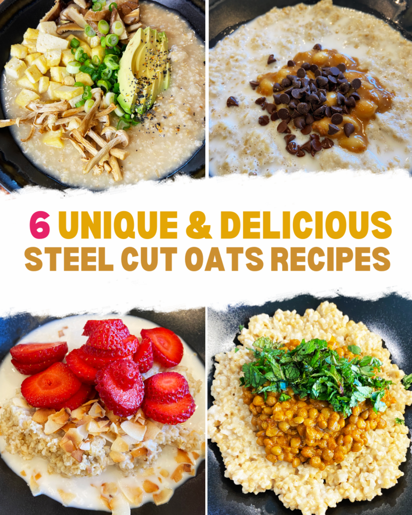 6 Unique and Delicious Steel Cut Oats Recipes - Olive You So Matcha